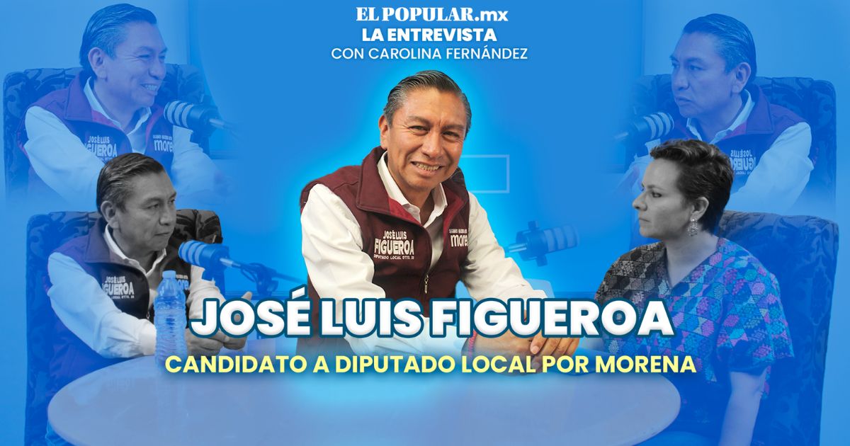Entrevista con José Luis Figueroa: Conoce su proyecto de candidato distrito XX