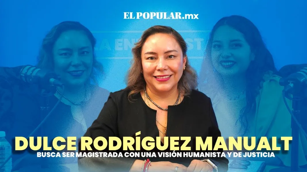Dulce Rodríguez Manualt busca ser magistrada con una visión humanista y de justicia