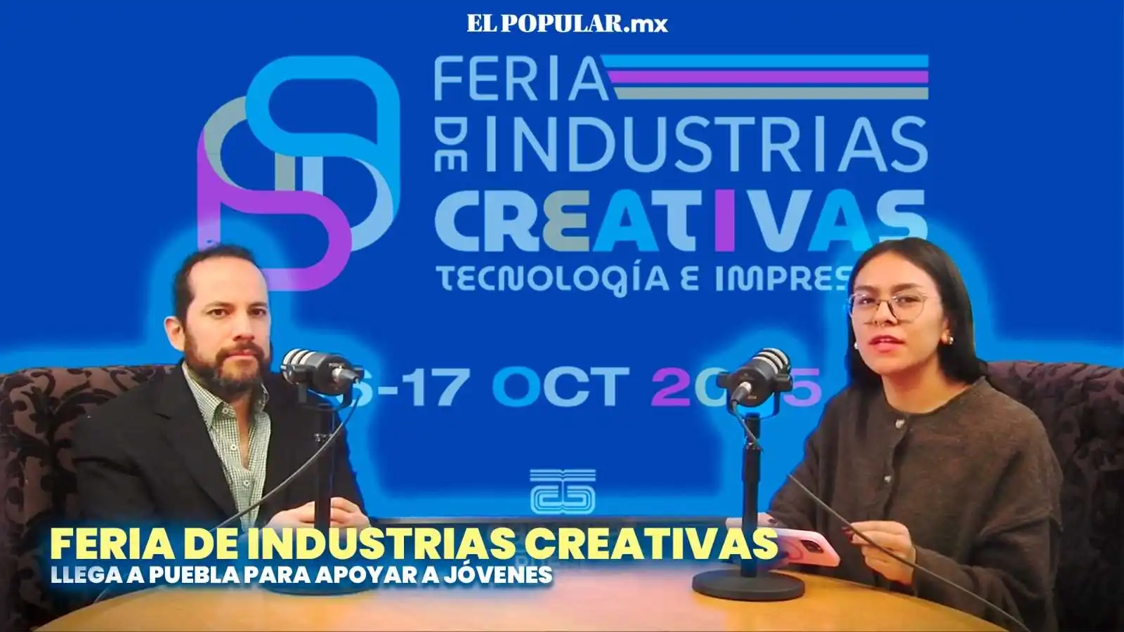 Feria de Industrias Creativas llega a Puebla para apoyar a jóvenes